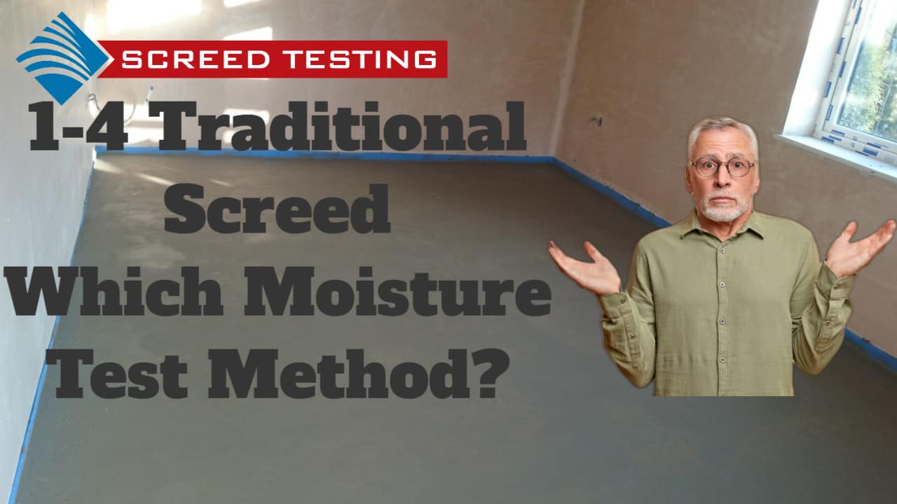 1-4 Screed Which Moisture Test? - Screed Testing UK