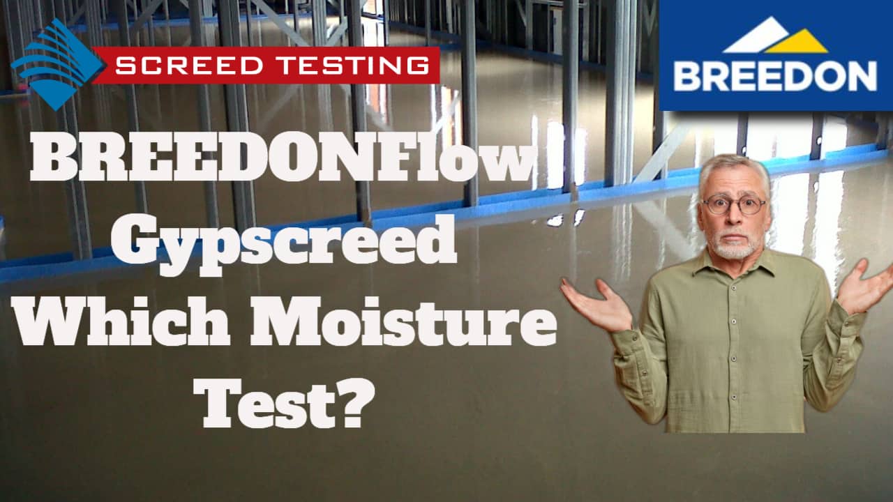 BREEDONFlow Gypscreed Which Moisture Test? - Screed Testing UK