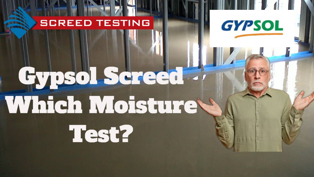 Gypsol Screed Which Moisture Test? - Screed Testing UK